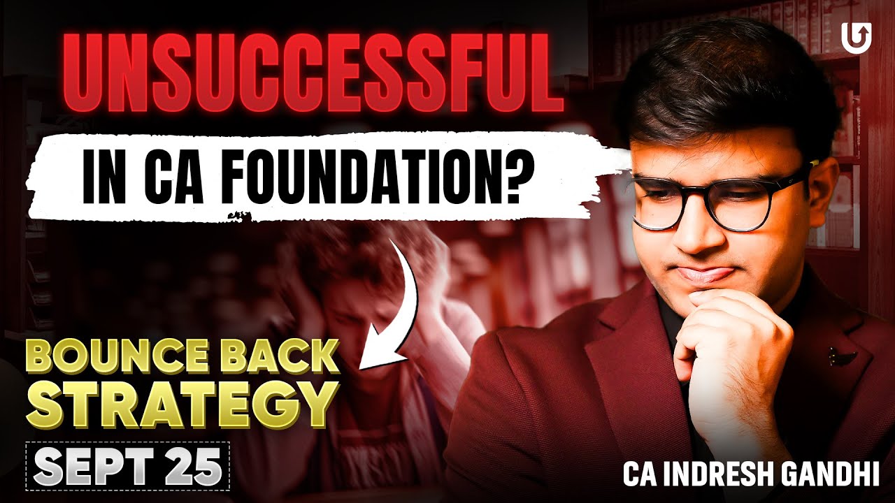 Unsuccessful in CA Foundation May 25? Bounceback Strategy for CA Foundation Sept 25 | Indresh ...
