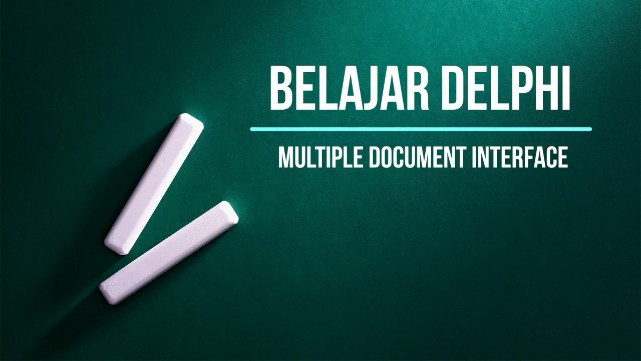 Belajar Delphi: Multiple Document Interface (MDI) - YouTube