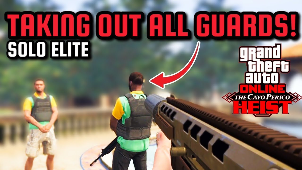 Taking Out ALL GUARDS in The Compound (Cayo Perico Solo Elite) GTA ...