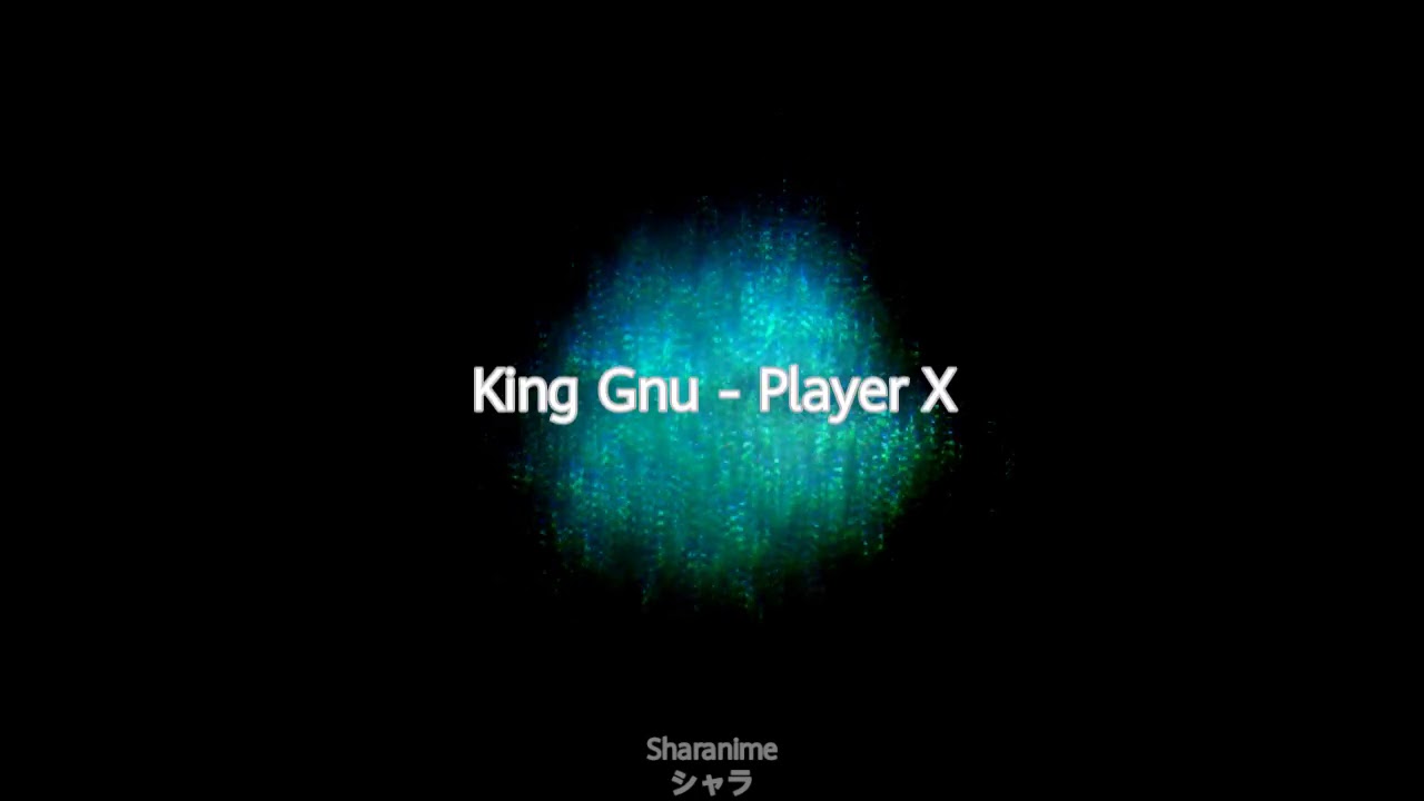 King Gnu - Player X (Letra en Español) Versión Corta. - YouTube