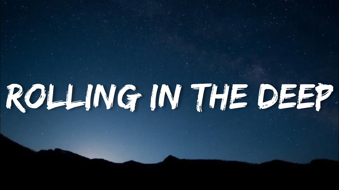 Adele - Rolling In The Deep (Lyrics) - YouTube