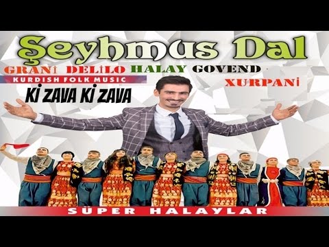 Şeyhmus Dal Kİ ZAVA Kİ ZAVA - grani govend delilo halay xurpani