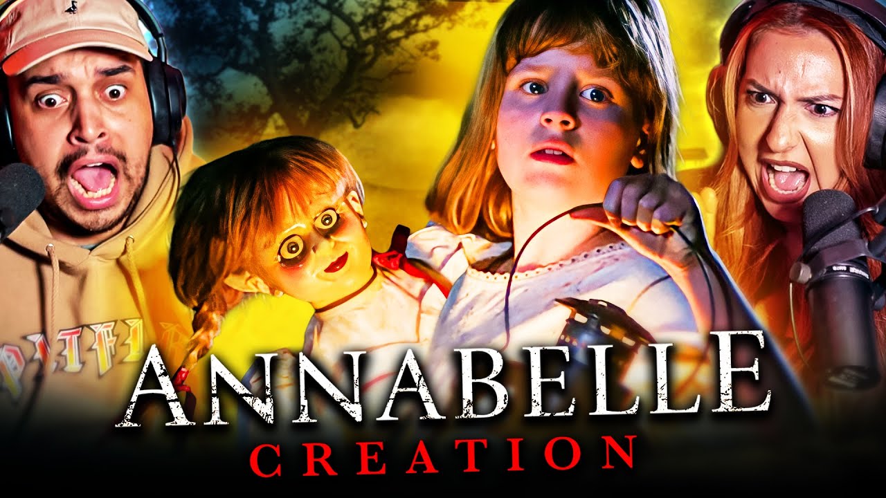 ANNABELLE: CREATION (2017) MOVIE REACTION - WAS THIS THE SCARIEST ...