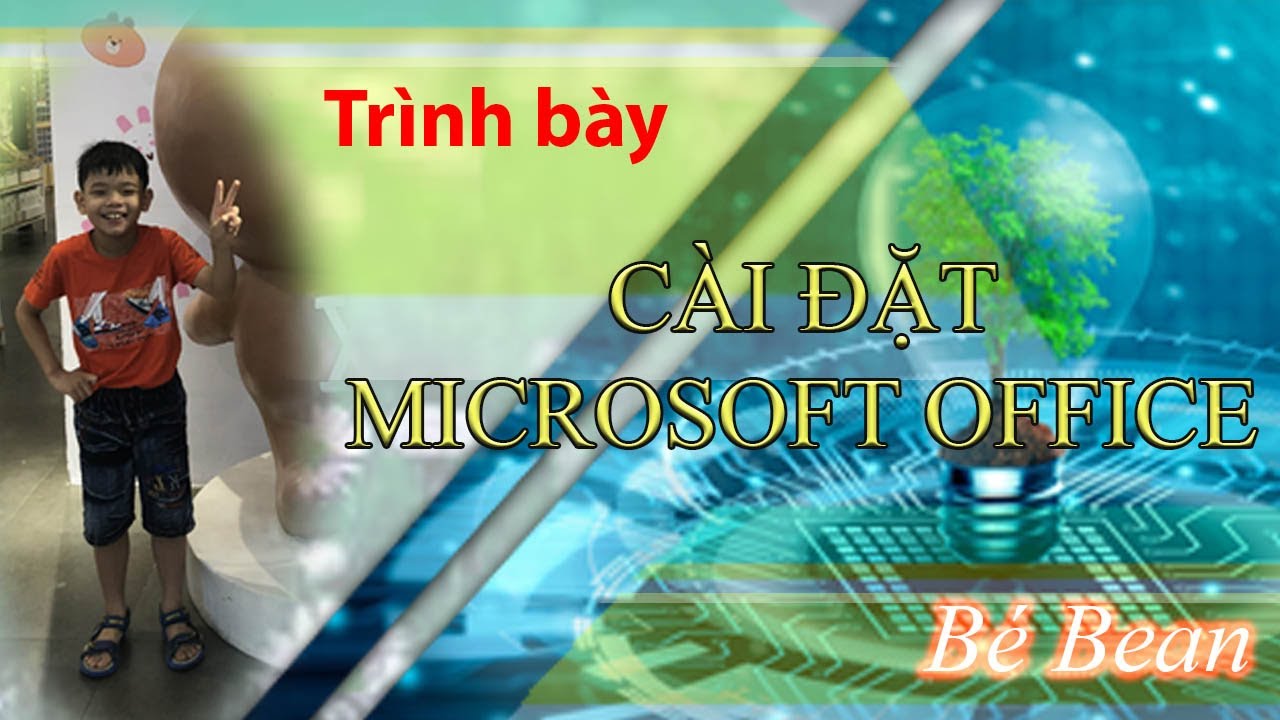 Bé Bean Cài Đặt Microsoft Office - YouTube