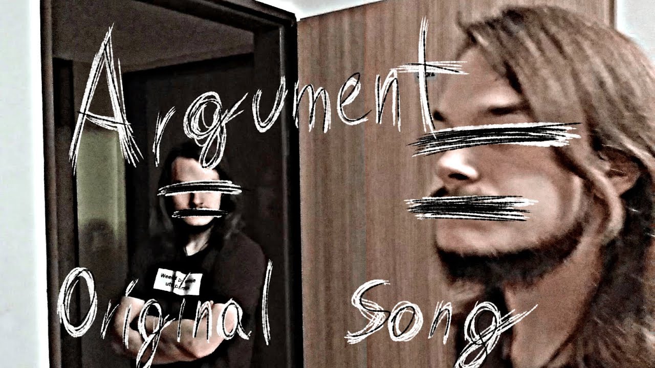 Argument (Original Song) - YouTube