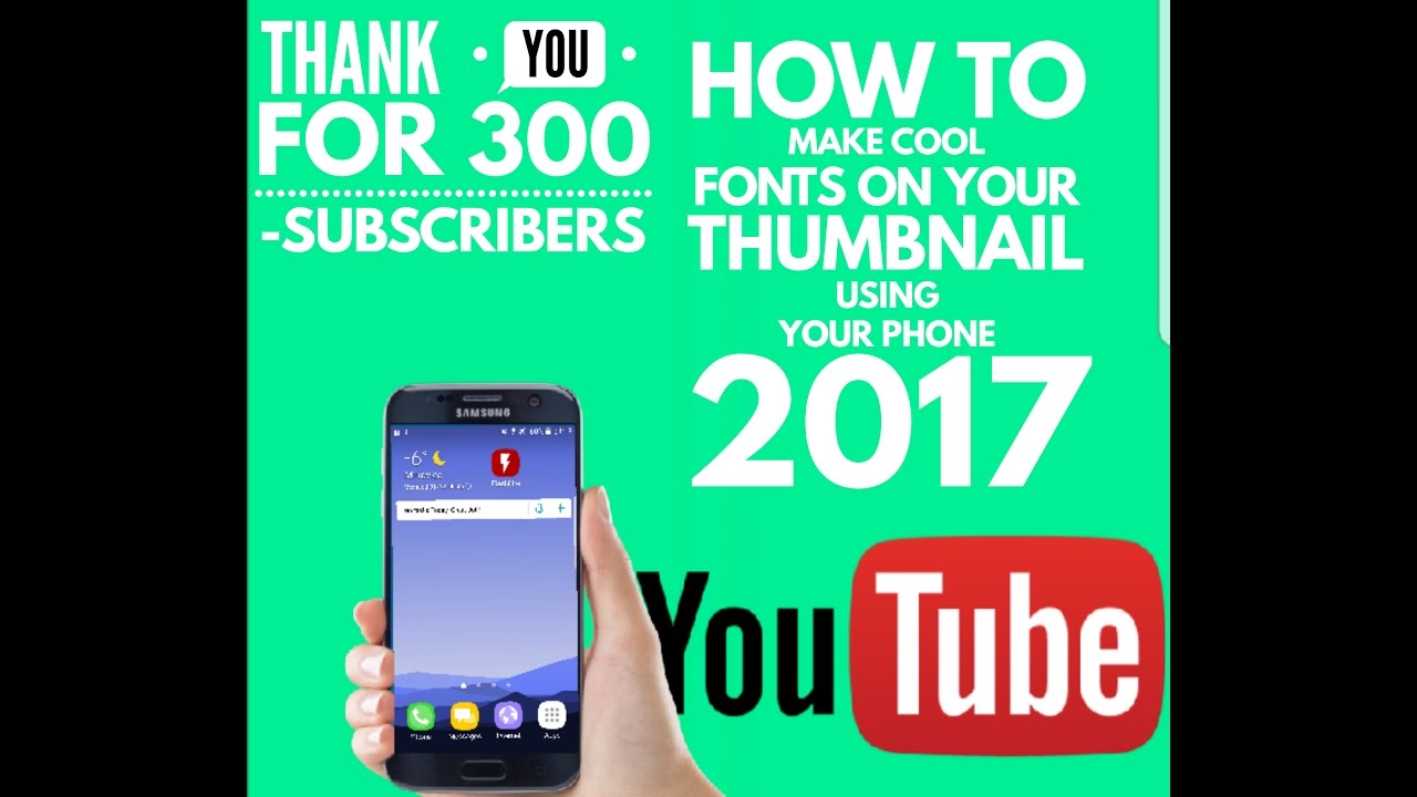 How To Make Cool Fonts in my thumbnail Using my phone 2017 - YouTube