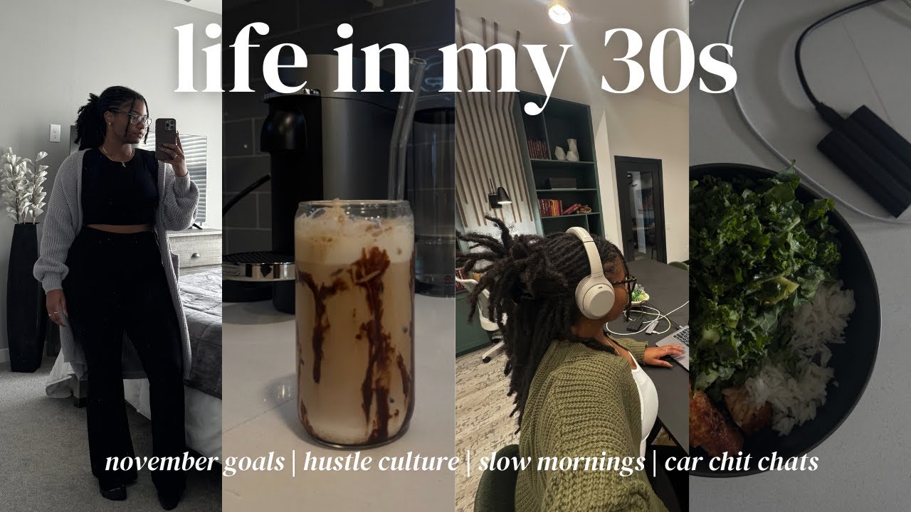 weekly vlog | november goals, hustle culture, slow mornings, car chit ...