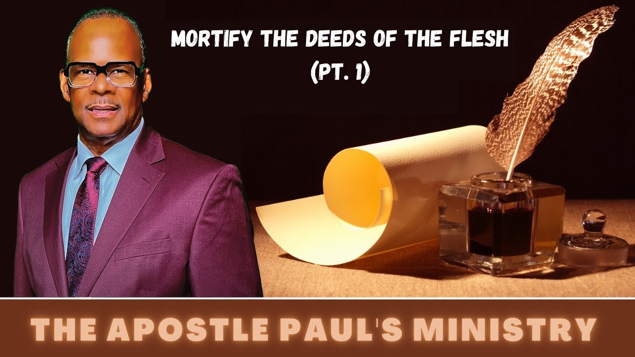 #140: Mortify The Deeds Of The Flesh (Pt.1) - YouTube