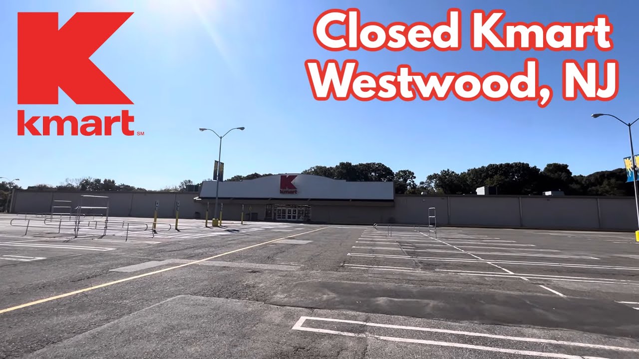 Closed Kmart in Westwood, NJ - YouTube
