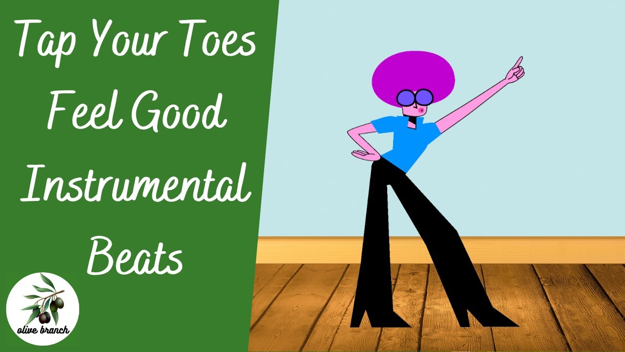 Tap Your Toes Feel Good Instrumental Beats - YouTube