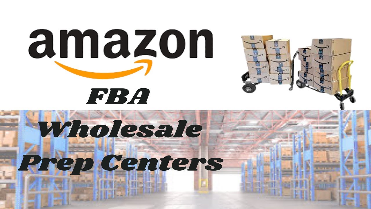 Amazon Fba Wholesale Prep Centers | Amazon Fba Wholesale Prep Services ...
