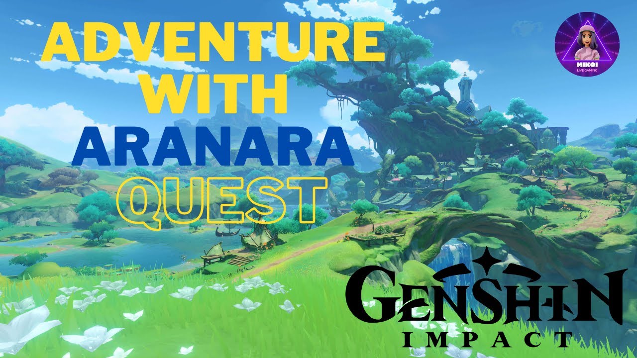 ADVENTURE WITH ARANARA || GENSHIN IMPACT GUIDE WITH MIKOI - YouTube