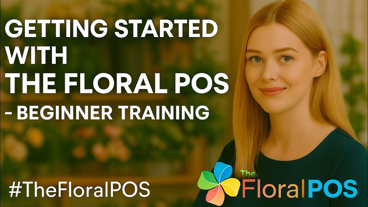 🌸 Getting Started with The Floral POS — Beginner Training #TheFloralPOS ...