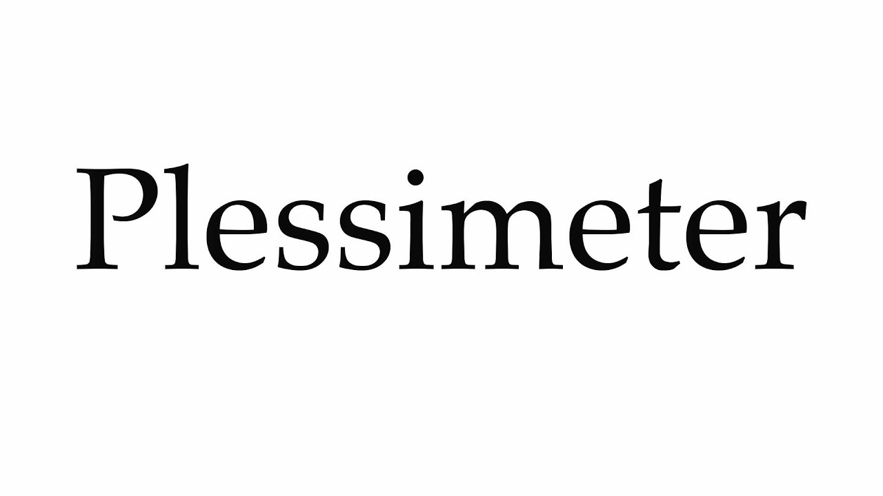 How to Pronounce Plessimeter - YouTube