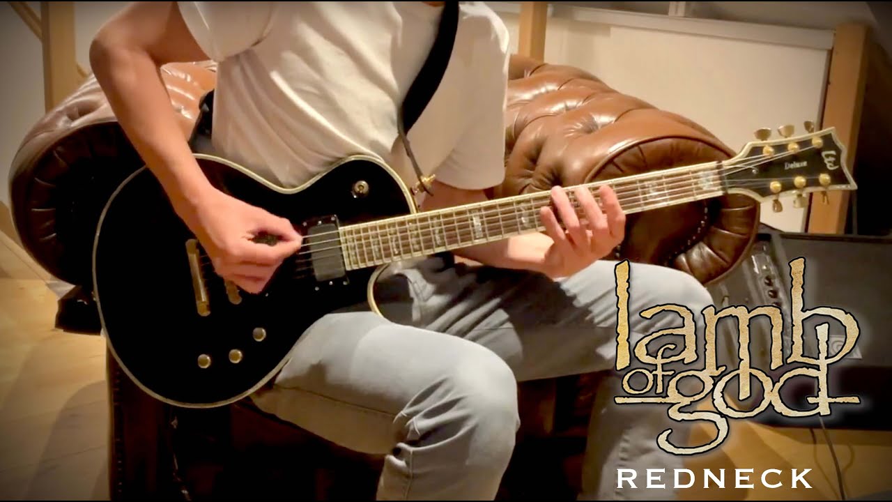Lamb Of God - Redneck (Guitar cover) - YouTube