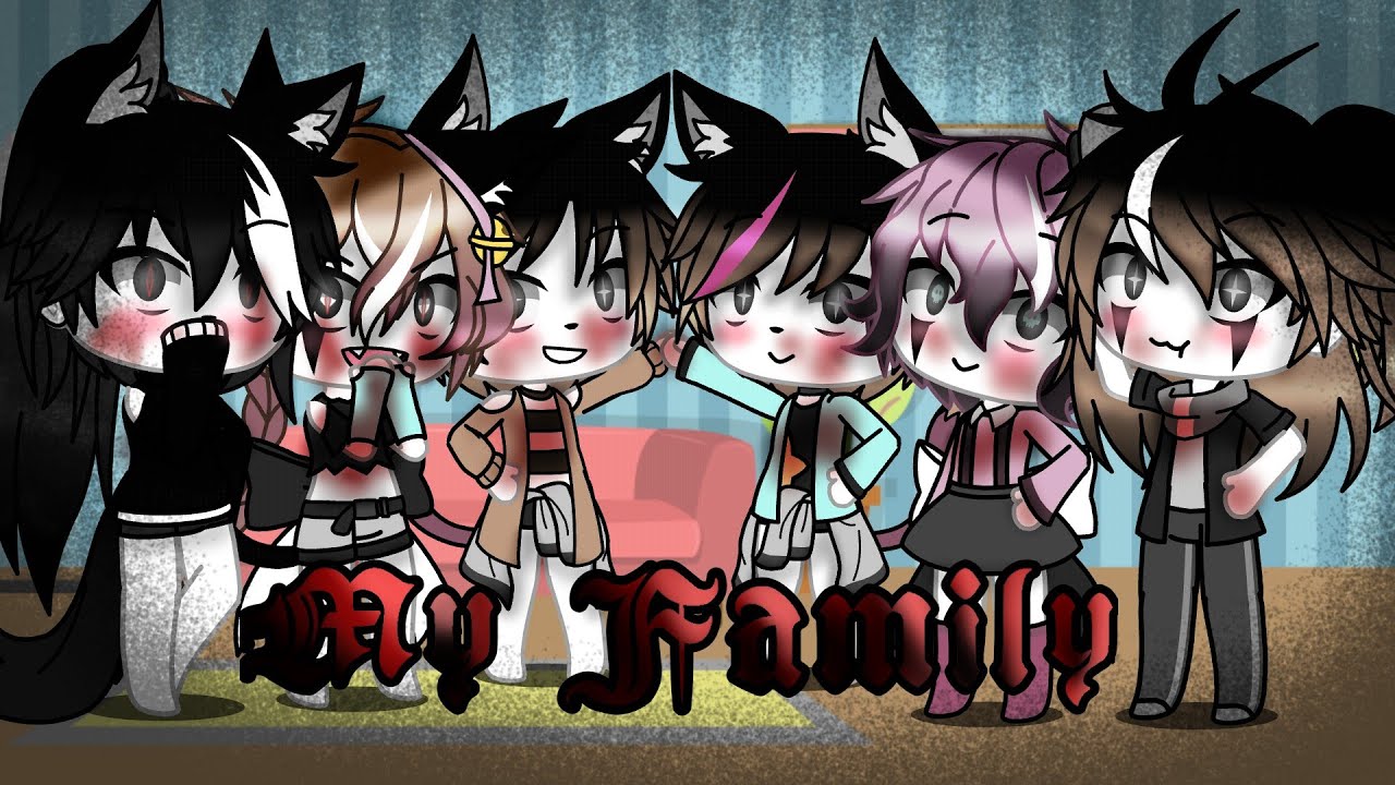 My family/GLMV/BL - YouTube