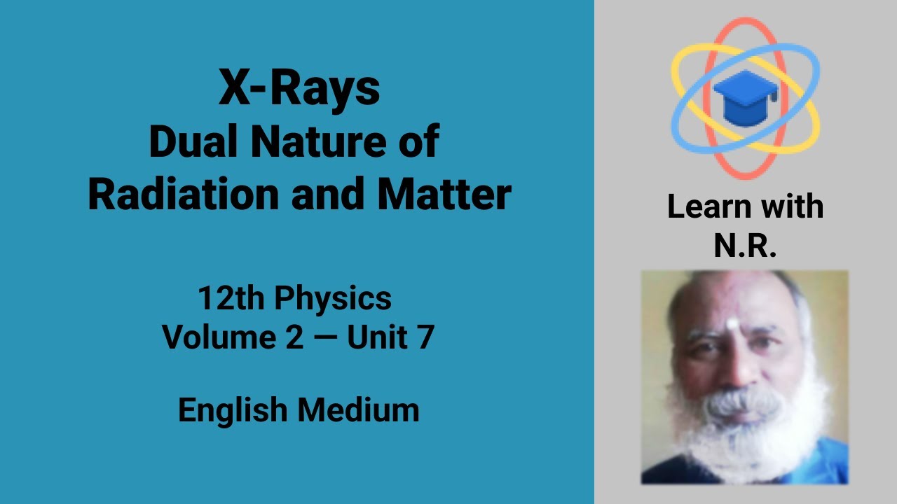 X-rays — Dual Nature of Radiation and Matter / Class 12 Physics / Unit ...