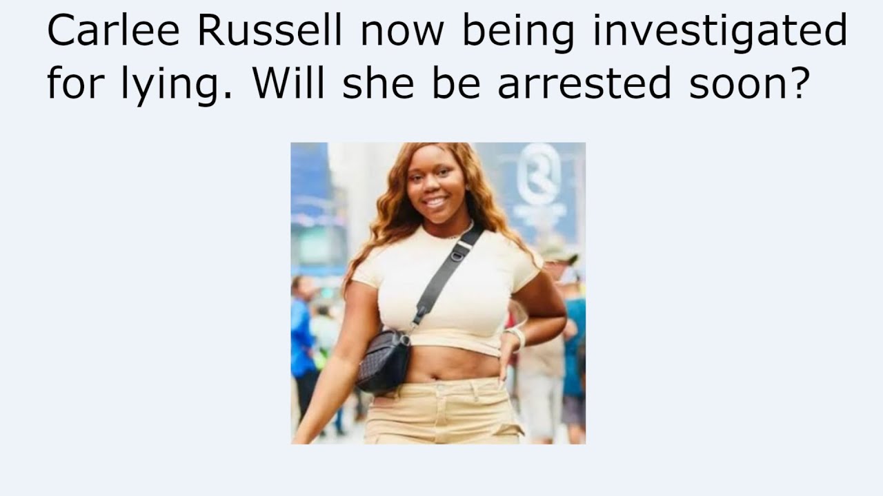 Carlee Russell Now Being Investigated For Lying Will She Be Arrested