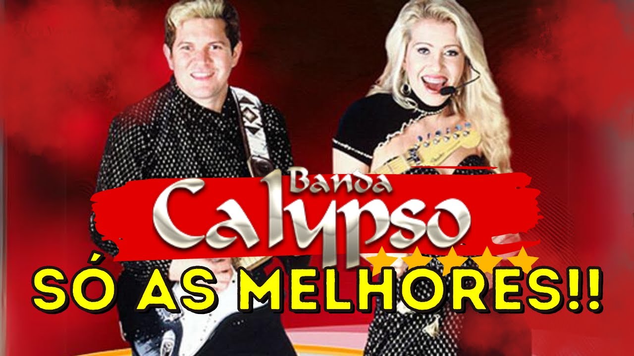 🔥 BANDA CALYPSO As Melhores Antigas - YouTube