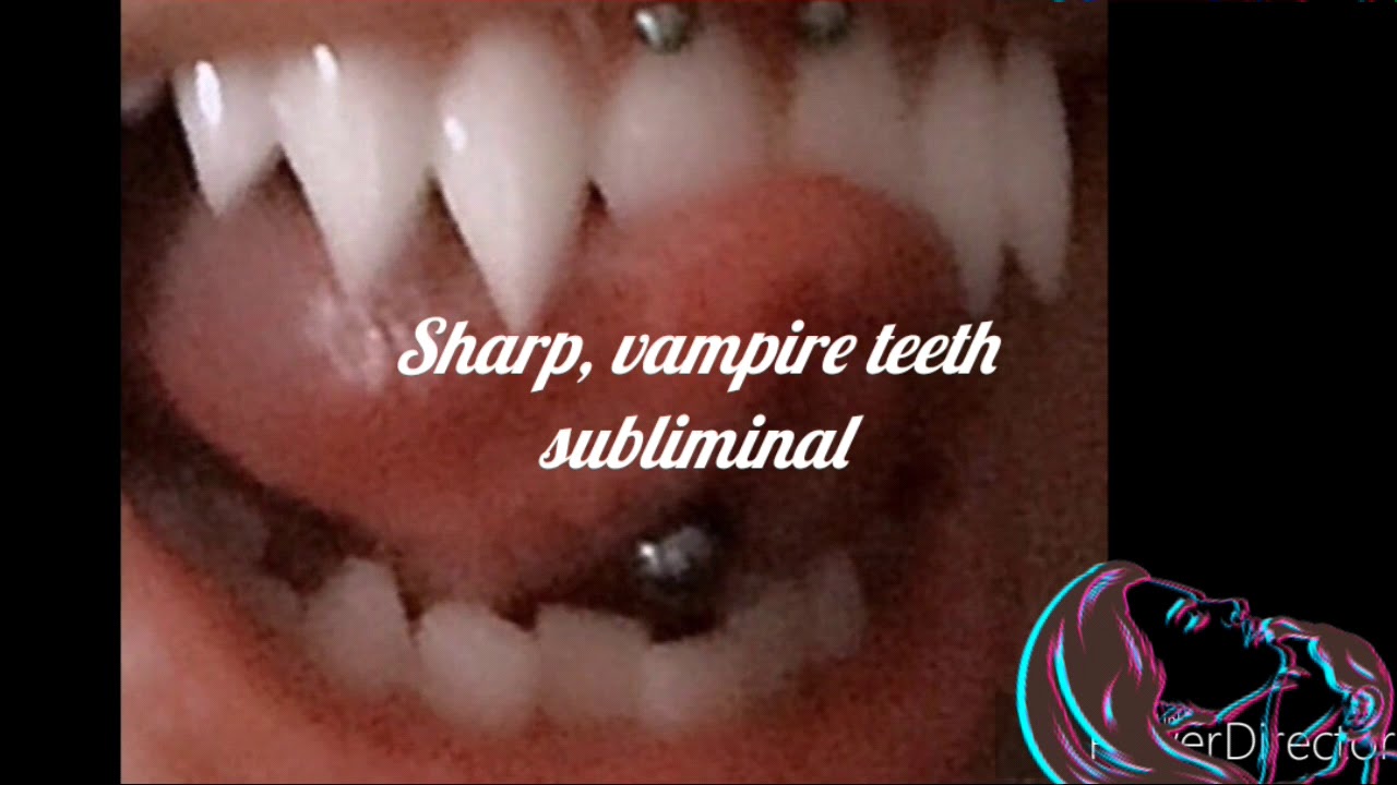 Sharp vampire teeth subliminal | Very fast results - YouTube