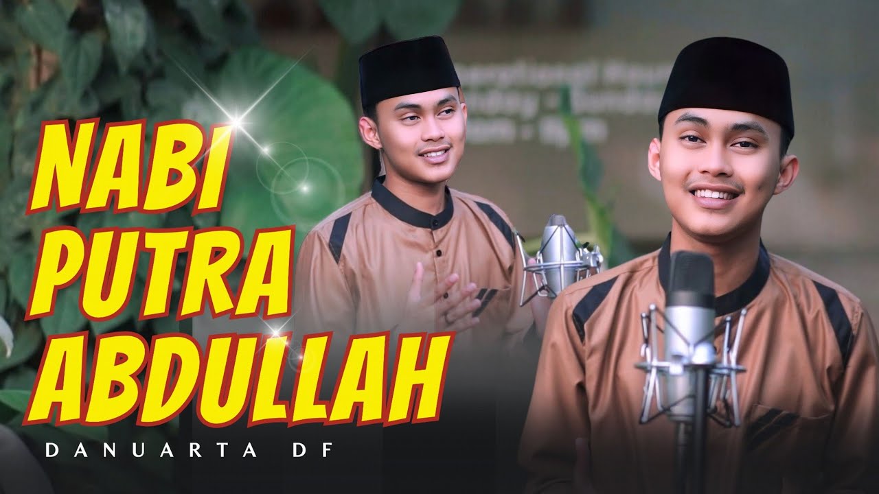 MANUSIA IDOLAKU NABIYULLAH MUHAMMAD - Danuarta - YouTube
