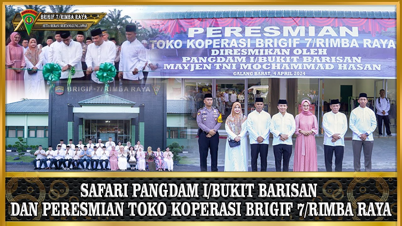 SAFARI PANGDAM I/BUKIT BARISAN DAN PERESMIAN TOKO KOPERASI BRIGIF 7 ...