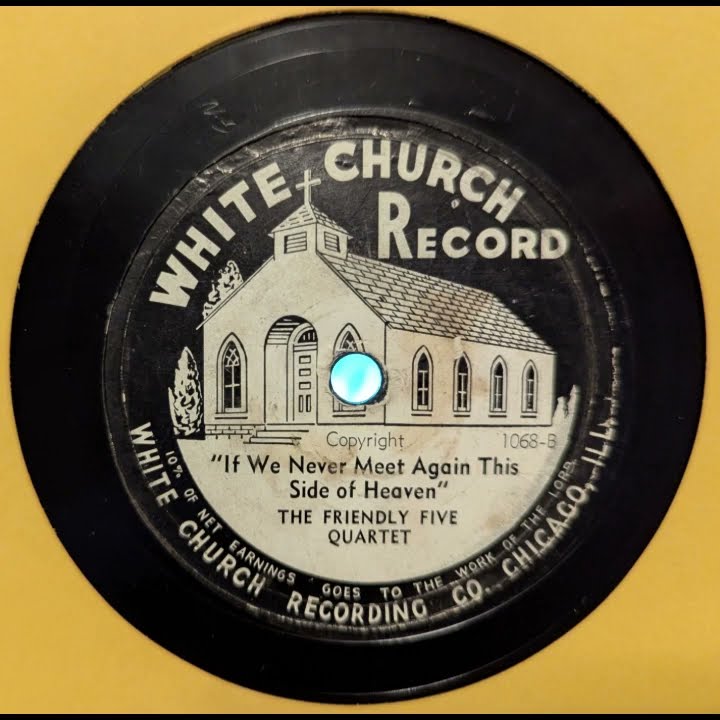The Friendly Five Quartet - If We Never Meet Again This Side Of Heaven ...