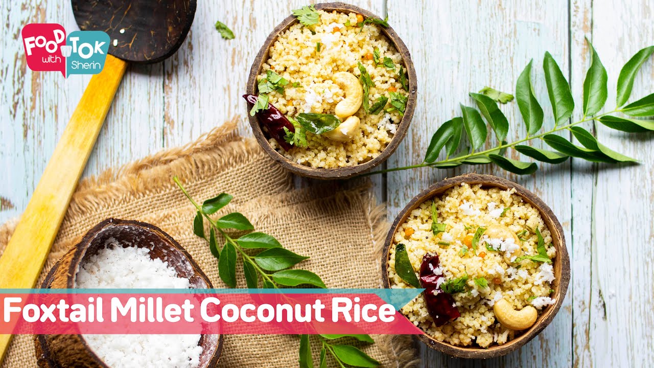 Foxtail Millet Coconut Rice | Kangni Coconut Rice | Thenga Sadam | Easy ...