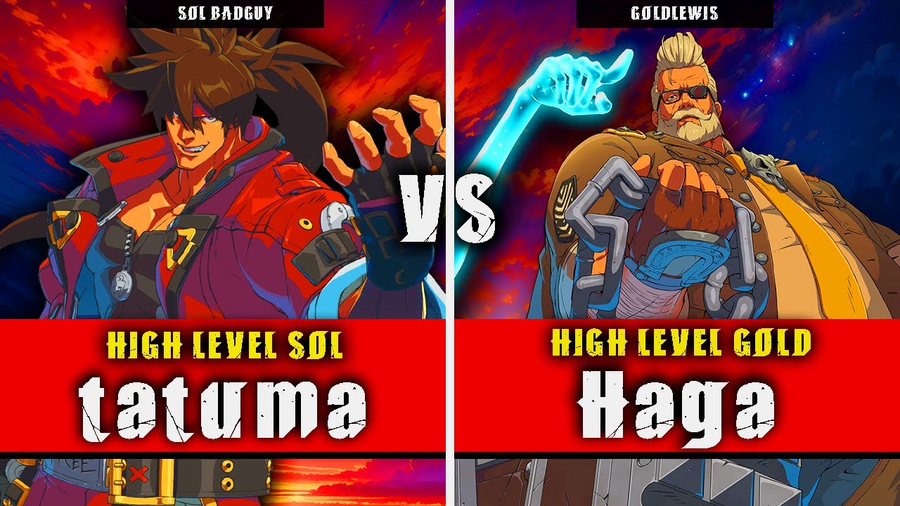 GGST | tatuma (Sol Badguy) VS Haga (Goldlewis) | Guilty Gear Strive ...