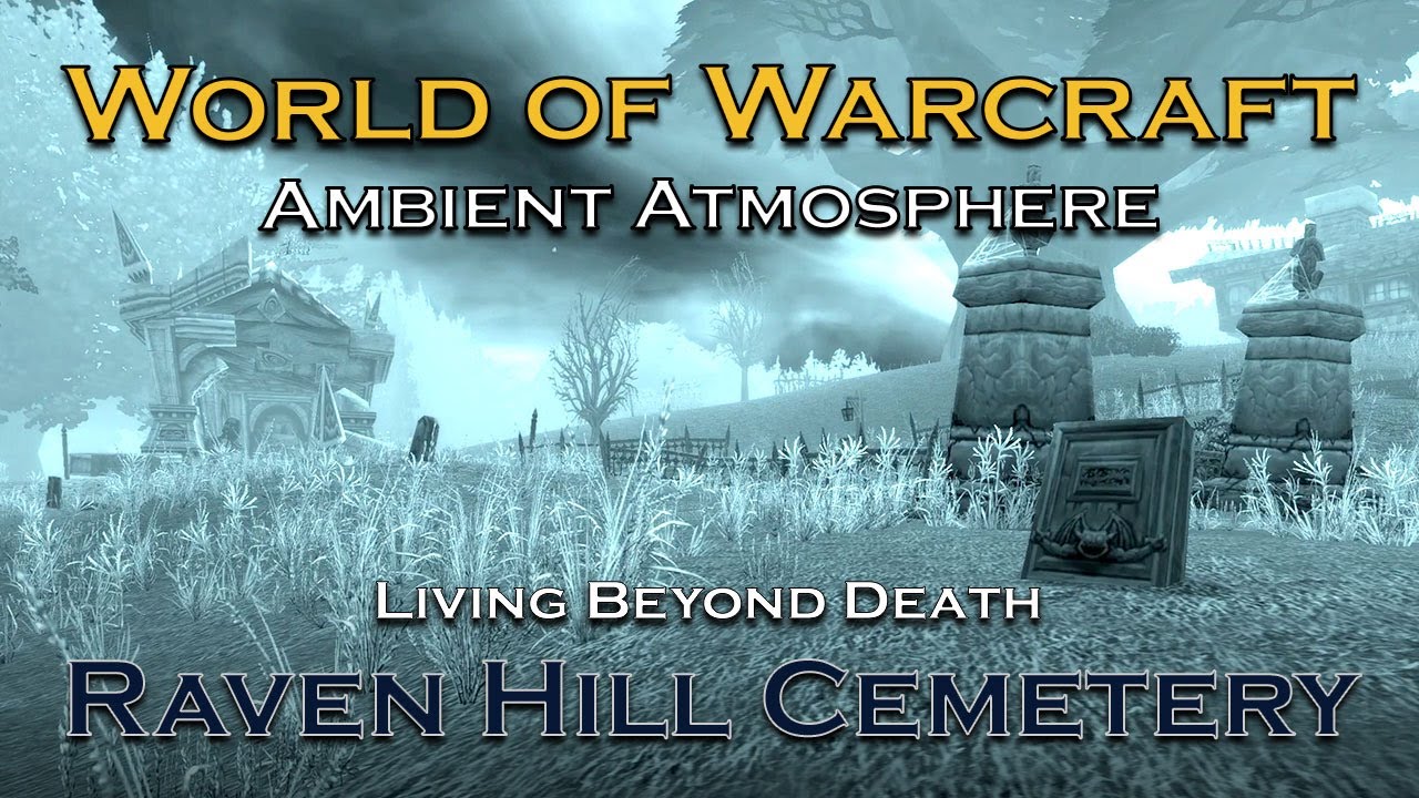 Dead in Raven Hill Cementary Duskwood Ambient Atmosphere | WotLK ...