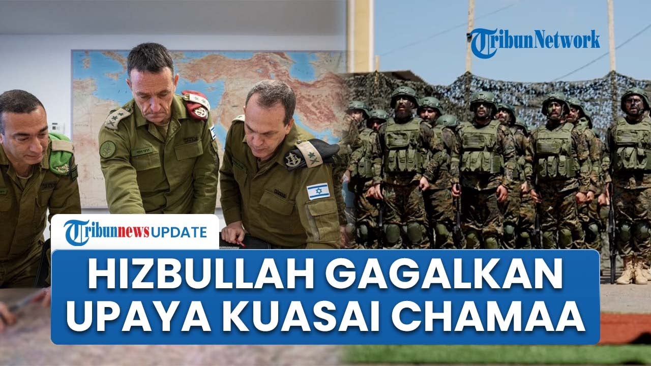 Israel Coba Caplok Wilayah Chamaa Lebanon tapi Digagalkan Hizbullah: 5 ...