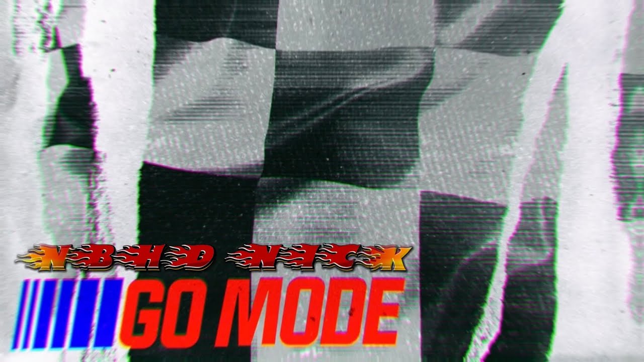 Nbhd Nick - Go Mode - YouTube