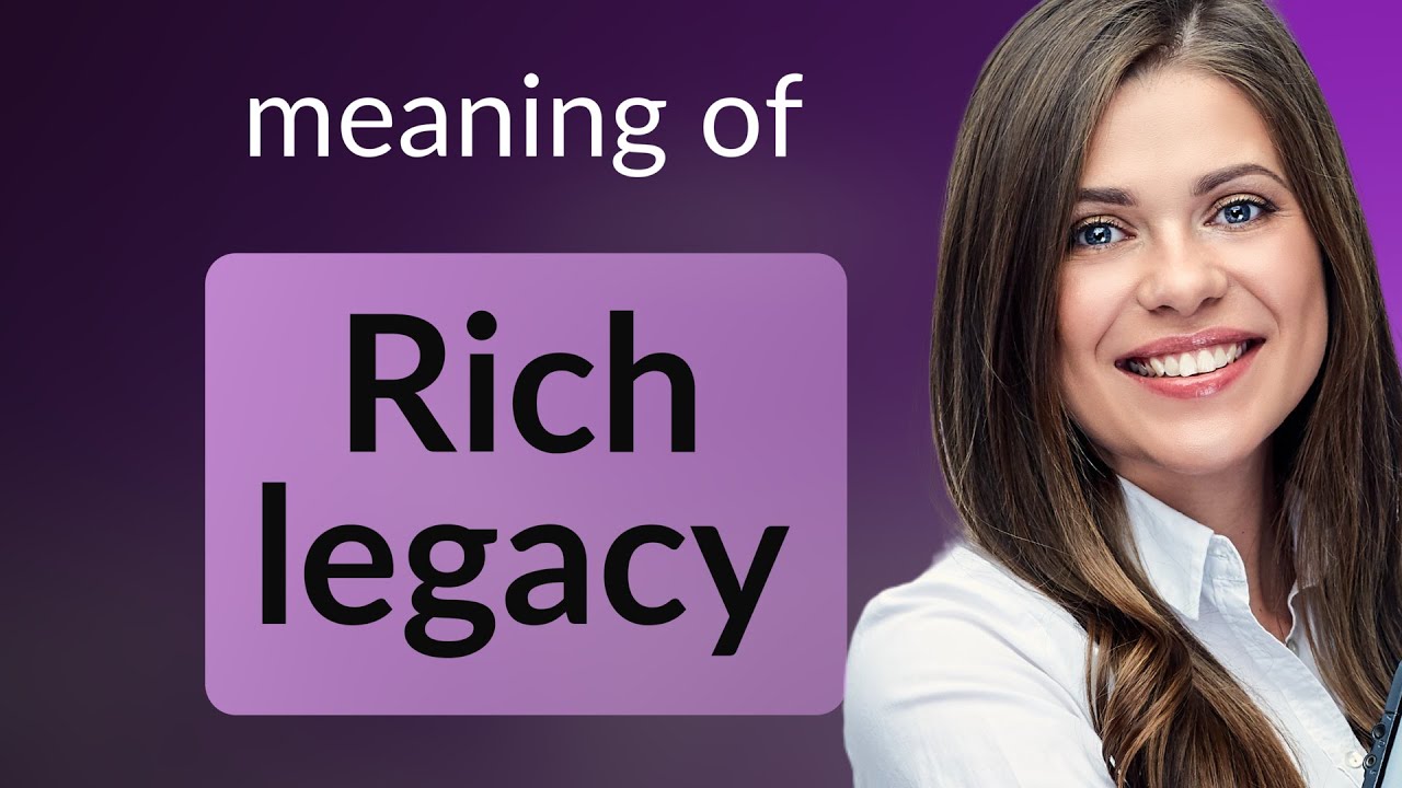 Unveiling the Treasures of Language: "Rich Legacy" Explained - YouTube