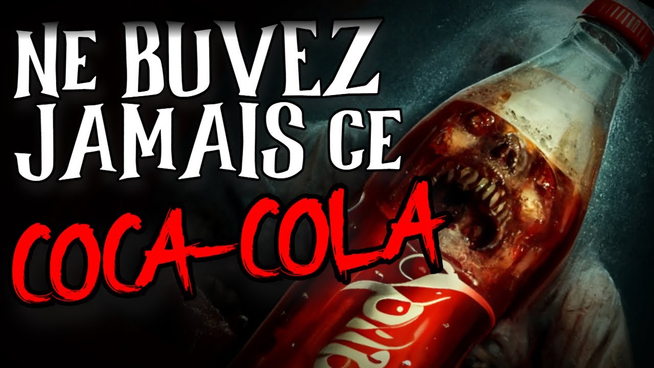 (CREEPYPASTA FR) ne buvez JAMAIS ce coca cola - YouTube