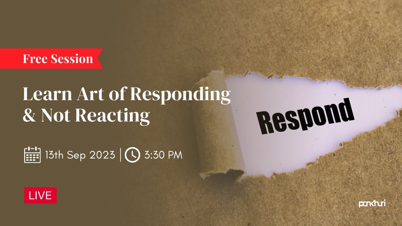 Learn Art of responding & Not Reacting with Meenal | Life Coaching ...