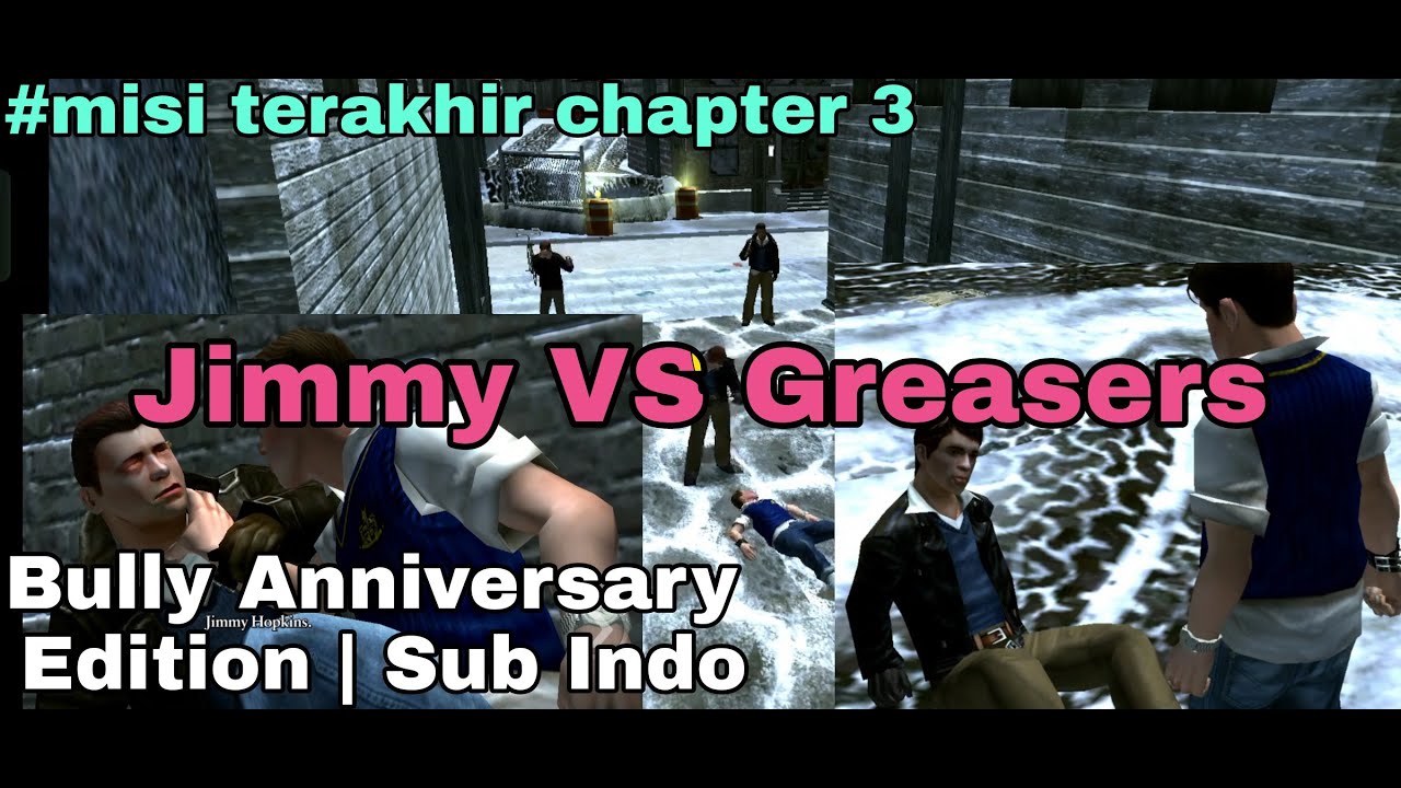 Misi Terakhir Chapter 3 Jimmy VS Greasers | Bully AE Sub Indo - YouTube