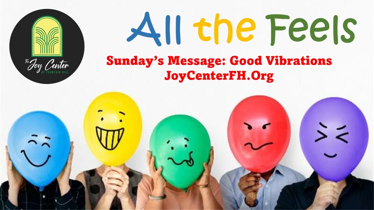 Series: ALL THE FEEL. This week's Message: "Good Vibrations." - YouTube