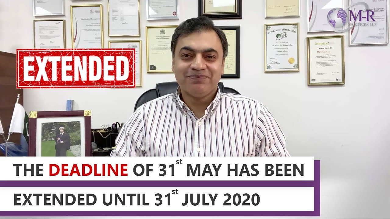 The Deadline of 31st May has been extended until 31st July 2020 - YouTube