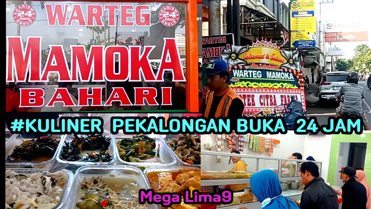 WARTEG BUKA 24 JAM: MAMOKA BAHARI , PEKALONGAN. Mega Lima9 - YouTube