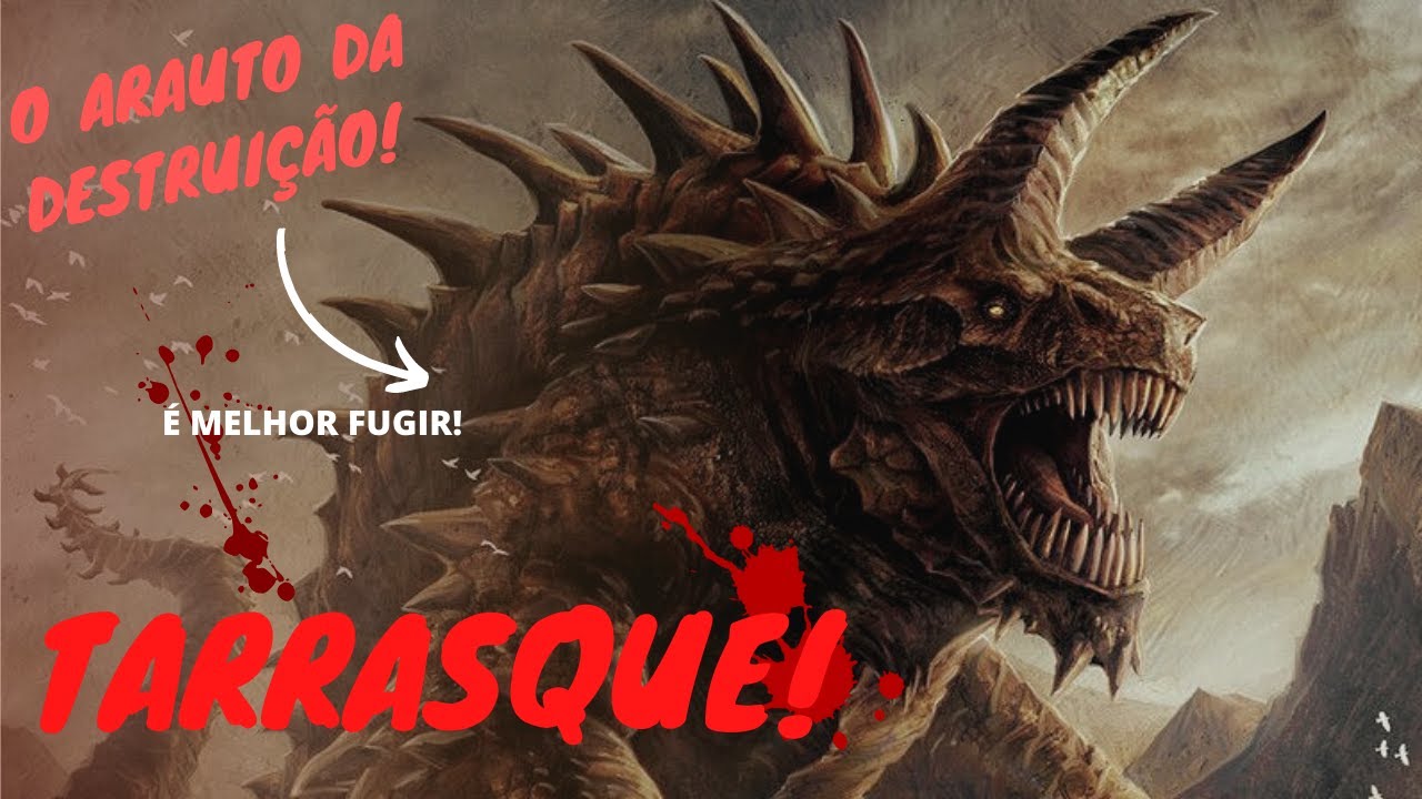 O TARRASQUE - A ENCARNAÇÃO DA DESTRUIÇÃO! - YouTube