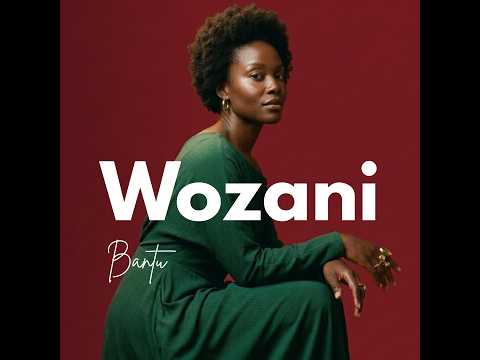 Bantu - Wozani
