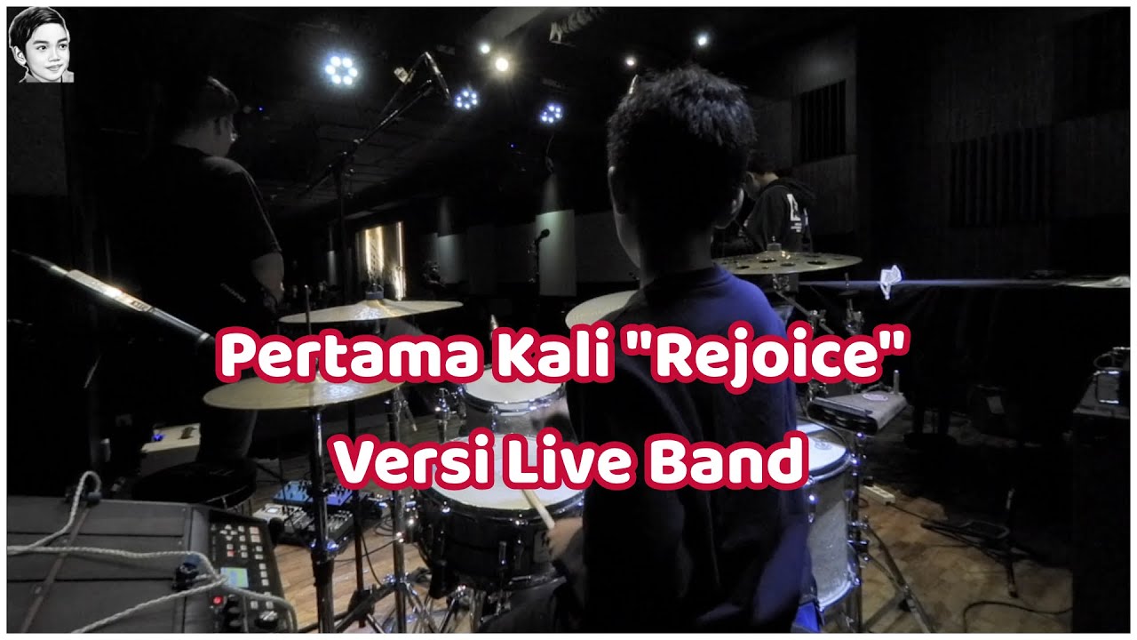 Pertama Kali “Rejoice” Versi Live Band - YouTube