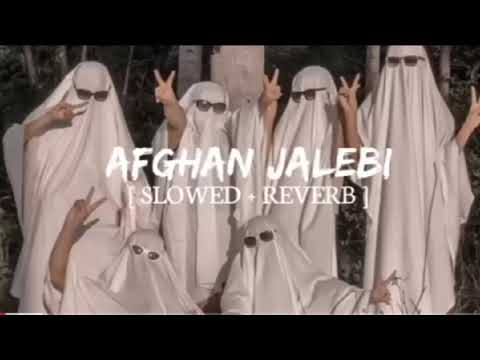 Afghan jalebi slowed+reverb