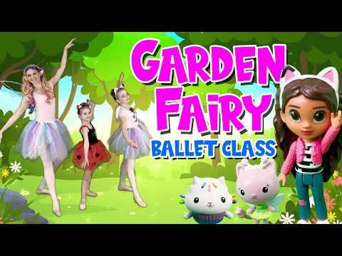 Ballet For Kids | Garden Fairy Ballet Class With Gabby's Dollhouse Friends!