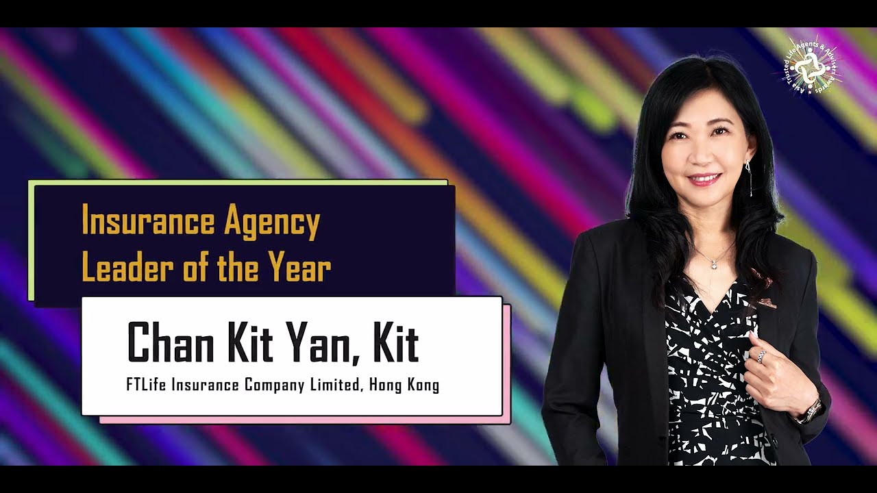 Insurance Agency Leader of the Year 2022 - Chan Kit Yan, Kit, FTLife ...