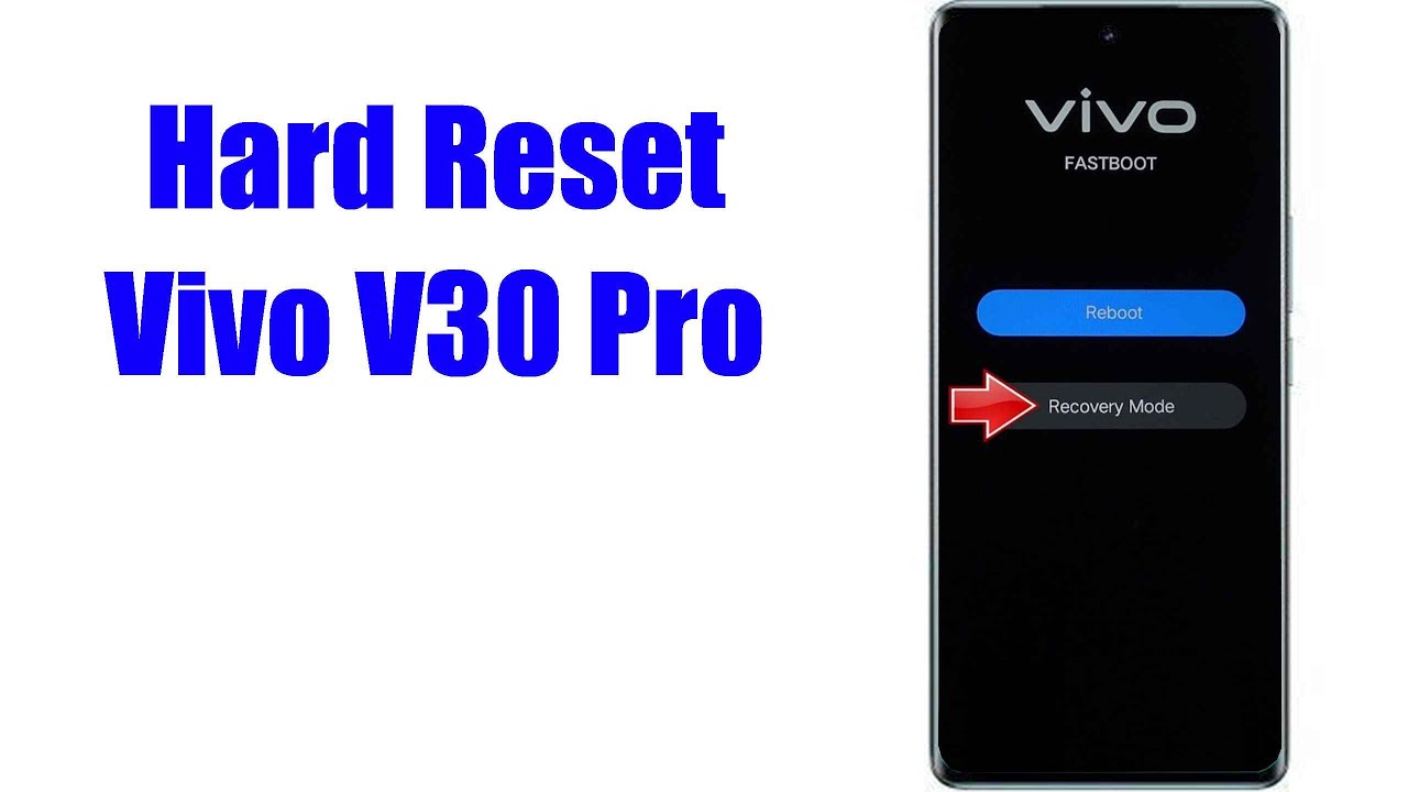 Hard Reset Vivo V30 Pro | Factory Reset Remove Pattern/Lock/Password ...