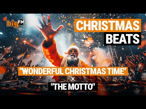 WONDERFUL CHRISTMAS TIME x THE MOTTO — bigFM Christmas Beats