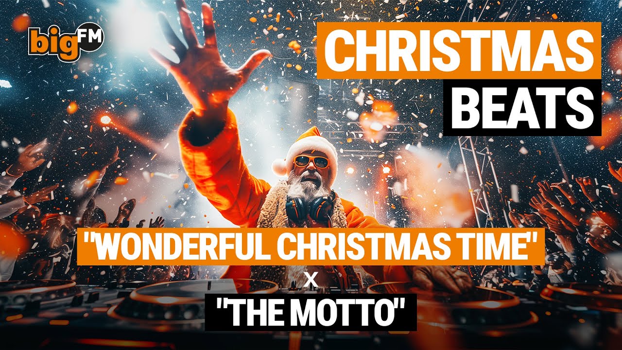 WONDERFUL CHRISTMAS TIME x THE MOTTO — bigFM Christmas Beats - YouTube