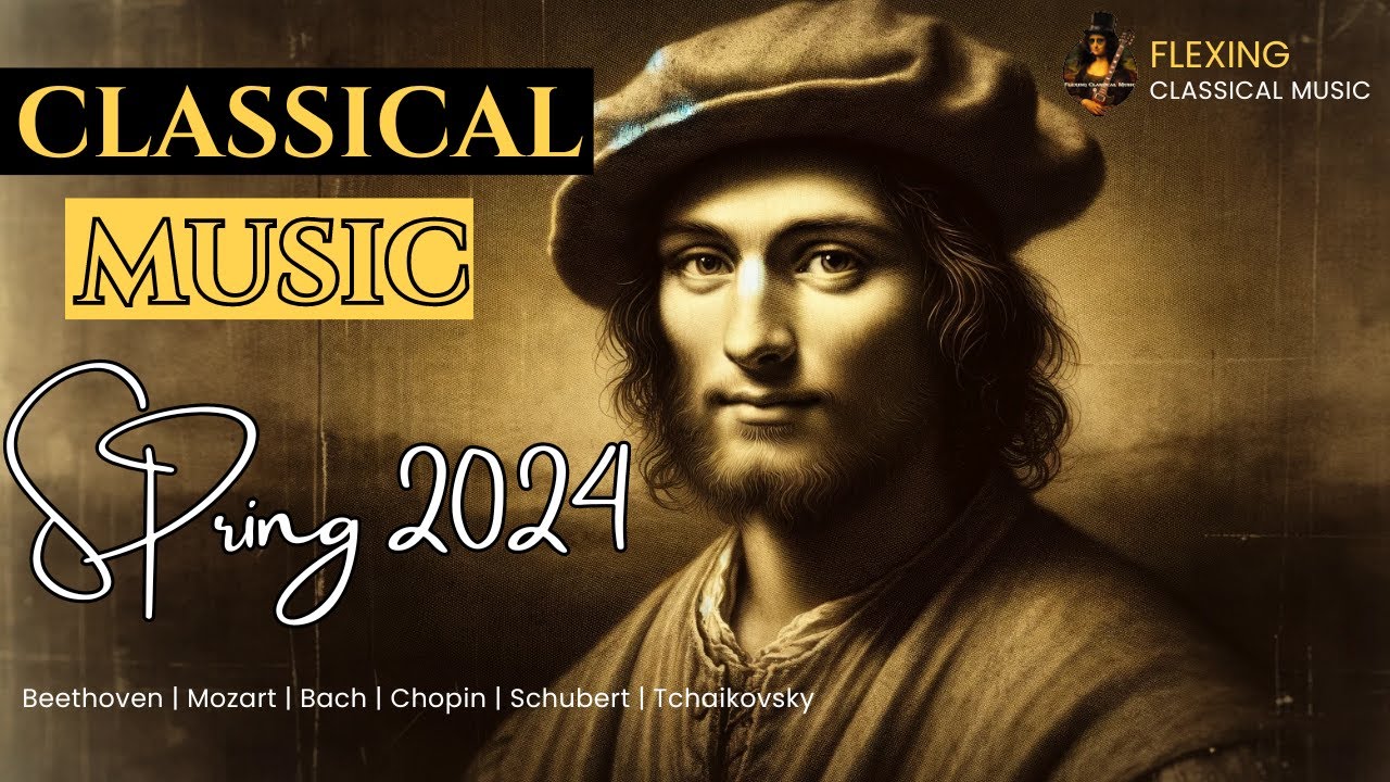 Waiting For Spring 2024 With Mozart | Beethoven | Schubert | Chopin ...