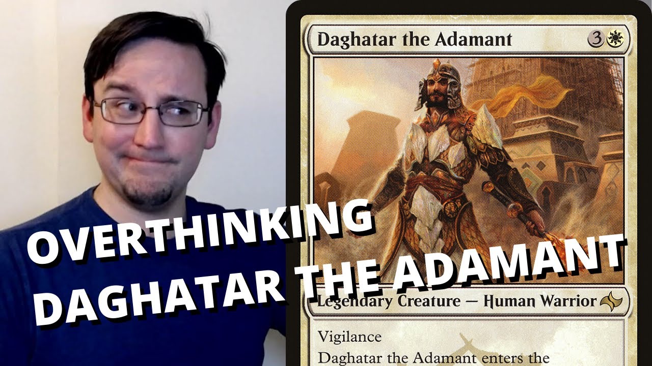 Daghatar the Adamant - The Overthinking MTG Podcast #149 - YouTube